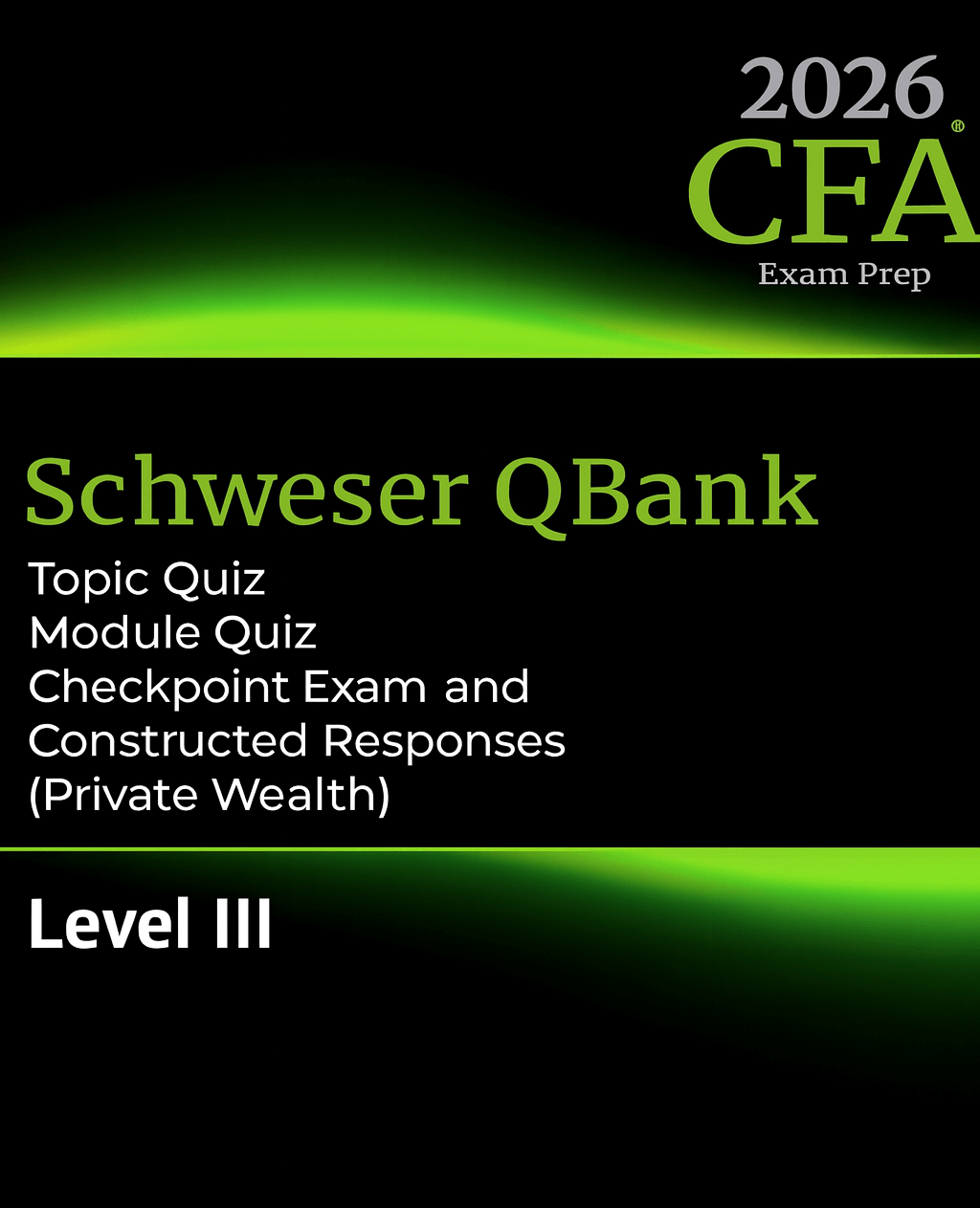 2026 CFA Schweser Level 3 Question Bank, Topic Quiz, Module Quiz ...